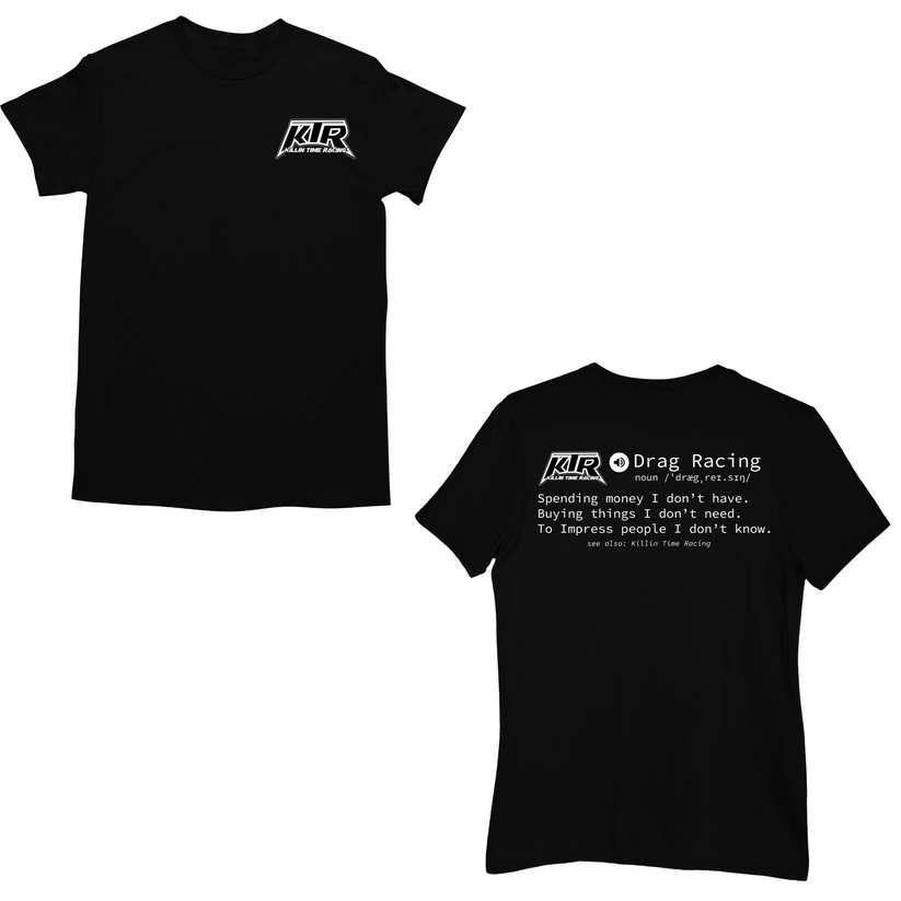 2024 KTR DRAG RACING DEFINITION SHIRT – Killin Time Racing